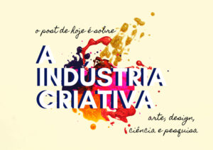 O que é a Indústria Criativa - Colaborativa Tecnologia